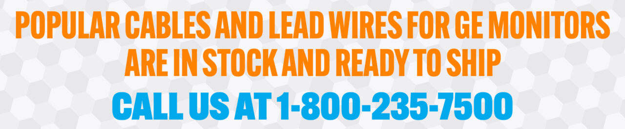 Cables and lead Wires for GE in Stock - Curbell Medical